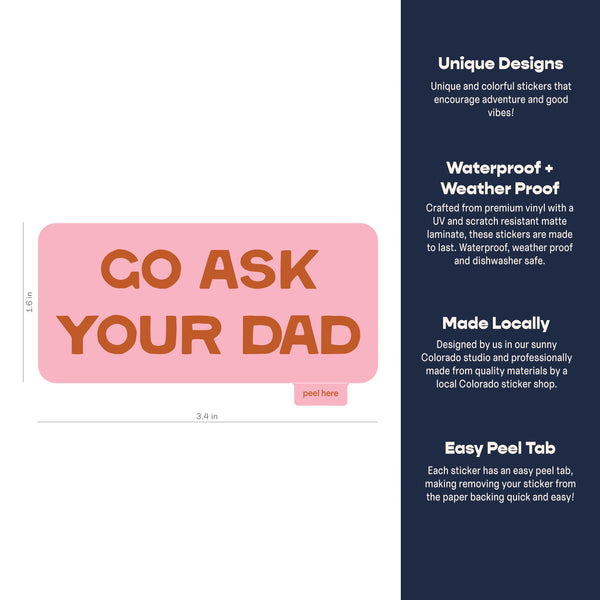 Go Ask Your Dad Sticker - Endless August Supply Co